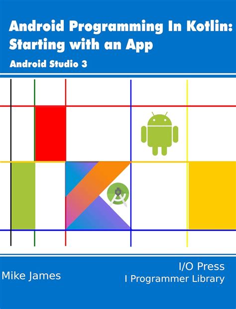 android programming in kotlin starting with an app ebook james mike kindle store