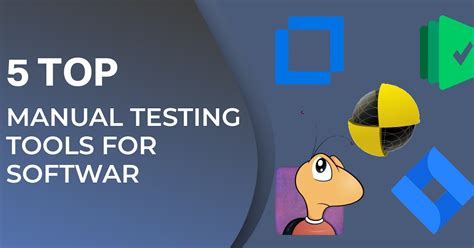 Top 5 Manual Testing Tools For Software