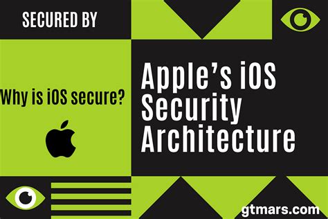 Why Is Ios Secure Why Apples Ios Security Architecture Is Better Than