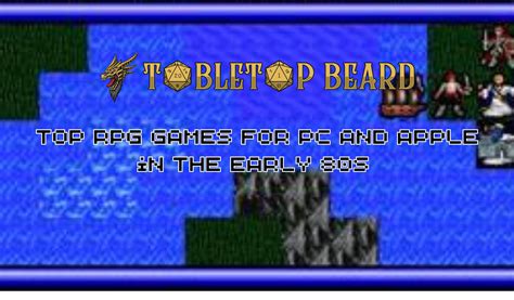 A Time Mages Guide To Video Game Systems RPG Games Of The Early Days Of Personal Computing