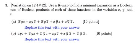 Solved 3 Variation On 12412 Use A K Map To Find A