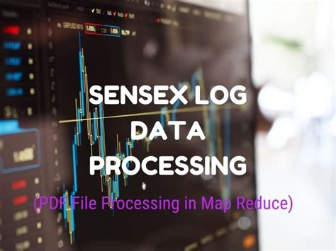 Sensex Log Data Processing PDF File Processing In Map Reduce Part 1 Projects Based Learning