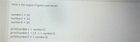 Solved What Is The Output Of Given Code Block ﻿number 120
