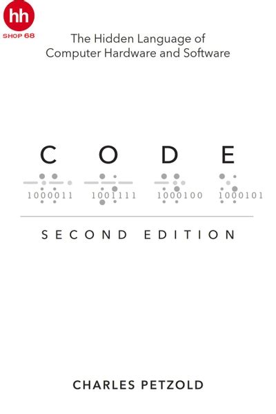 Code The Hidden Language Of Computer Hardware And Software 2nd