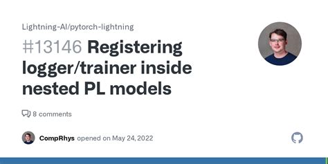 Registering Loggertrainer Inside Nested Pl Models · Issue 13146 · Lightning Aipytorch