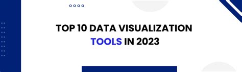 Top 10 Data Visualization Tools In 2023