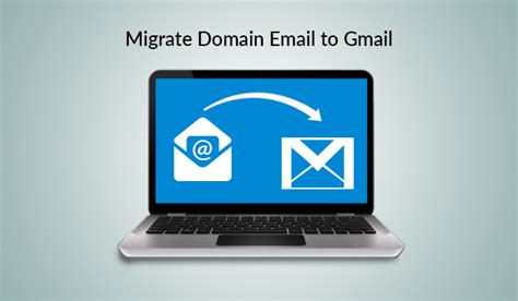 Know How To Migrate Domain Email To Gmail Trusted Solutions