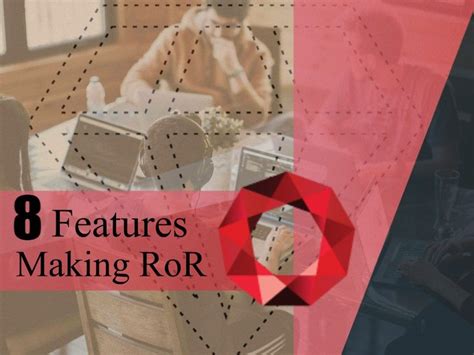 Features Making RoR The Finest Web Development YourStory