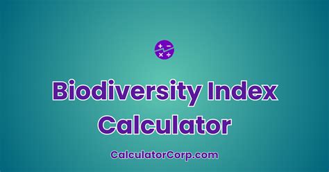 Biodiversity Index Calculator Measure Species Diversity In An Ecosystem