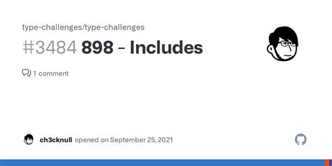 898 Includes · Issue 3484 · Type Challengestype Challenges · Github