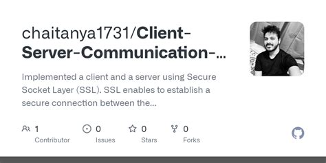 GitHub Chaitanya Client Server Communication Using SSL Implemented A Client And A Server