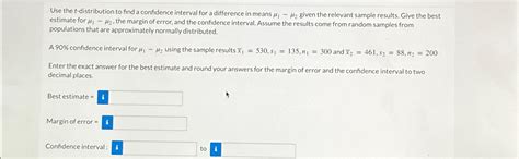 Solved Use The T Distribution To Find A Confidence Interval