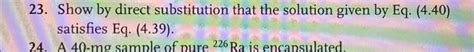 Solved 23 Show By Direct Substitution That The Solution