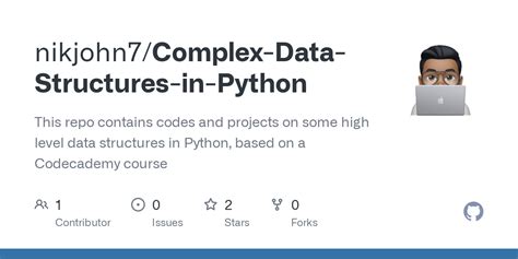 Github Nikjohn7complex Data Structures In Python This Repo Contains Codes And Projects On