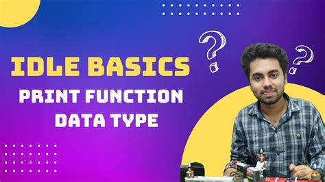 02 Idle Basics Print Type Function Data Type Python Bangla