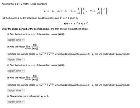 Solved Assume That A 2 X 2 Matrix A Has Eigenpairs 1 1 2