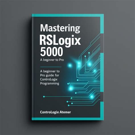 “mastering Rslogix 5000 Ebook A Beginner To Pro Guide For