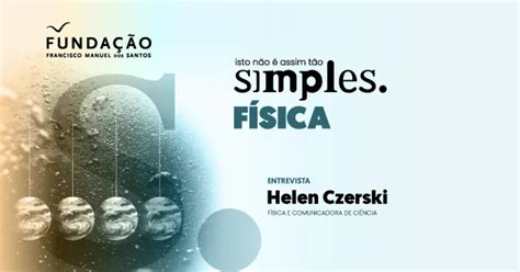 Helen Czerski Física Não é Assim Tão Simples Ffms