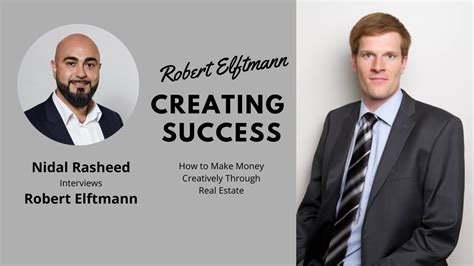 Creating Success With Nidal Rasheed And Robert Elftmann Youtube