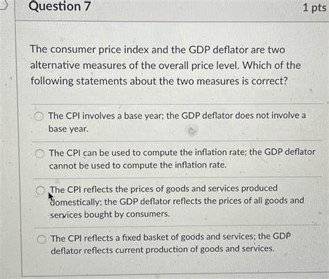 Solved Question 7 1 Pts The Consumer Price Index And The Gdp