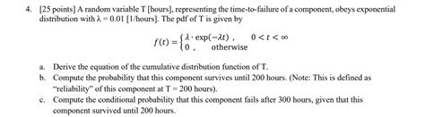 Solved Points A Random Variable T Hours Representing Chegg
