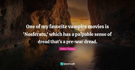 Best Nosferatu Quotes With Images To Share And Download For Free At Quoteslyfe