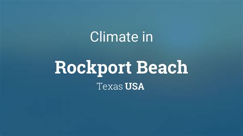 Climate And Weather Averages In Rockport Beach Texas Usa