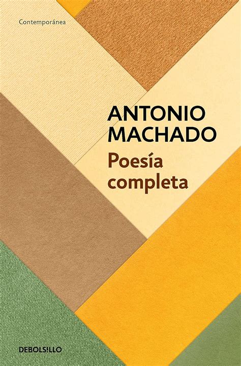 Poesía Completa Antonio Machado Antonio Machado The Complete