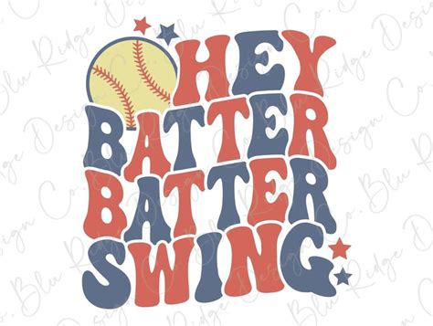 Hey Batter Batter Swing Softball Direct To Film Dtf Transfer Blu Hey Batter Batter Batter