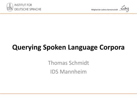 Ppt Querying Spoken Language Corpora Powerpoint Presentation Free Download Id2523092