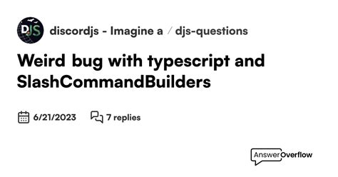 Weird Bug With Typescript And Slashcommandbuilders Discordjs