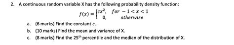 Solved A Continuous Random Variable X ﻿has The Following