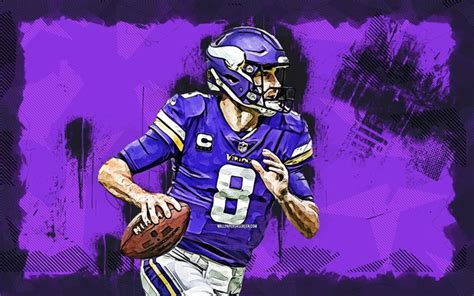 Download 4k Kirk Cousins Grunge Art Minnesota Vikings Nfl American