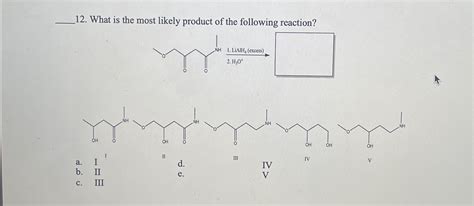 Solved What Is The Most Likely Product Of The Following