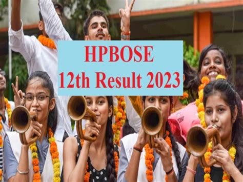 Hpbose 12th Result 2023 Hp Board Class 12 Result Declared Check Your Marks Here Hp Bose 12th