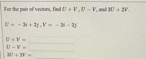 solved for the pair of vectors find u v u−v and 3u 2v