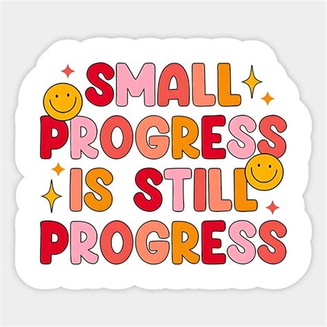 Small Progress Is Still Progress Sticker In 2025 Sticker Design Inspiration Work Stickers