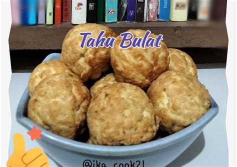 Resep Tahu Bulat Oleh Ika S Arianto Cookpad
