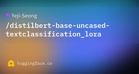 Yeji Seongdistilbert Base Uncased Textclassificationlora · Hugging Face