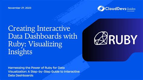 Creating Interactive Data Dashboards With Ruby Visualizing Insights