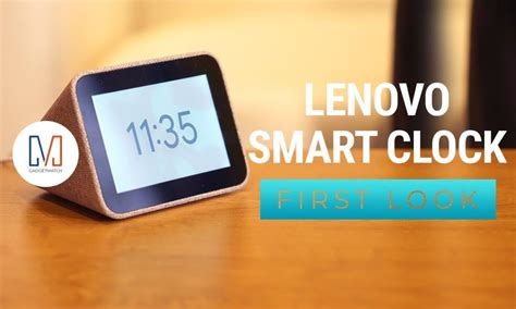 Lenovo Smart Clock First Look - GadgetMatch