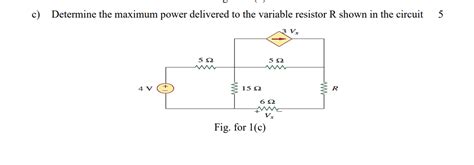 [solved] c determine the maximum power delivered to the