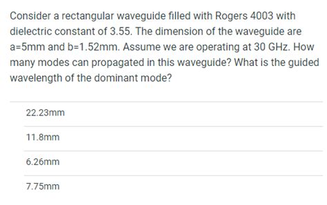Solved Consider A Rectangular Waveguide Filled With Rogers