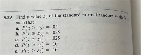 Solved 3 29 Find A Value Z0 Of The Standard Normal Random