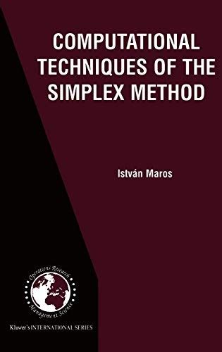 Computational Techniques Of The Simplex Method By Maros István Dr