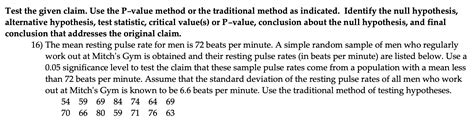 Solved Test The Given Claim Use The P Value Method Or The