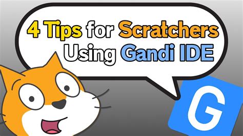 4 Tips For Scratchers Using Gandi Ide Youtube