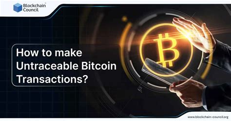 How To Make Untraceable Bitcoin Transactions Blockchain Council