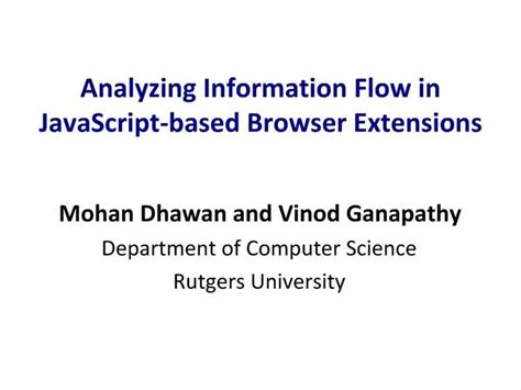 Ppt Analyzing Information Flow In Javascript Based Browser Extensions