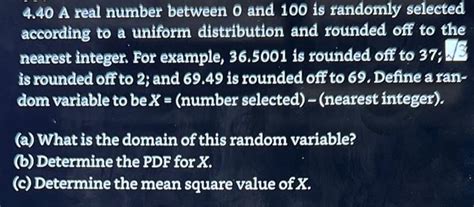 Solved 440 A Real Number Between 0 And 100 Is Randomily